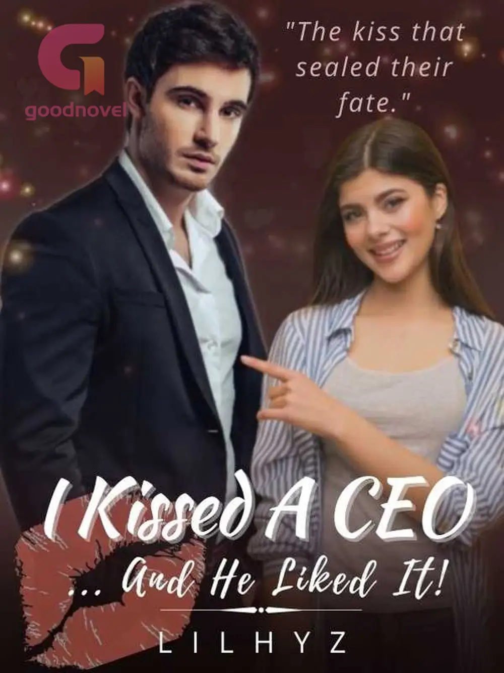 I Kissed A CEO And He Liked It! by LiLhyz Read Online Free - GoodNovel