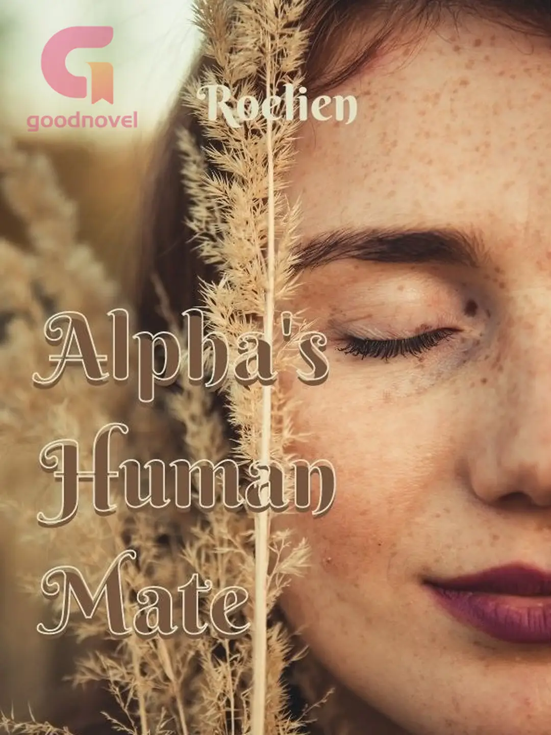 Alpha's human mate - Read Online Free by Roelien | GoodNovel