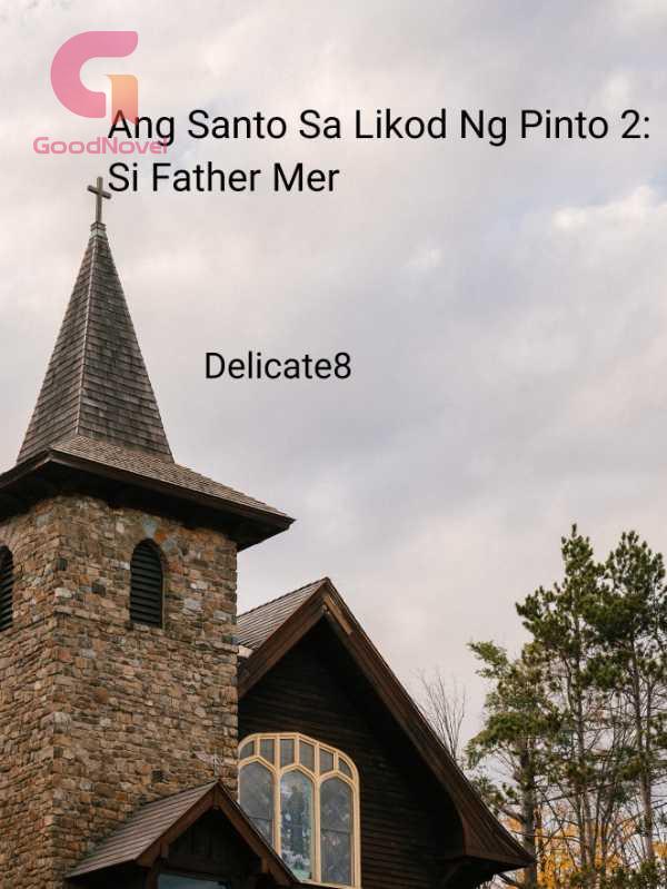 Ang Santo Sa Likod Ng Pinto 2: Si Father Mer PDF at Novel Online ni ...