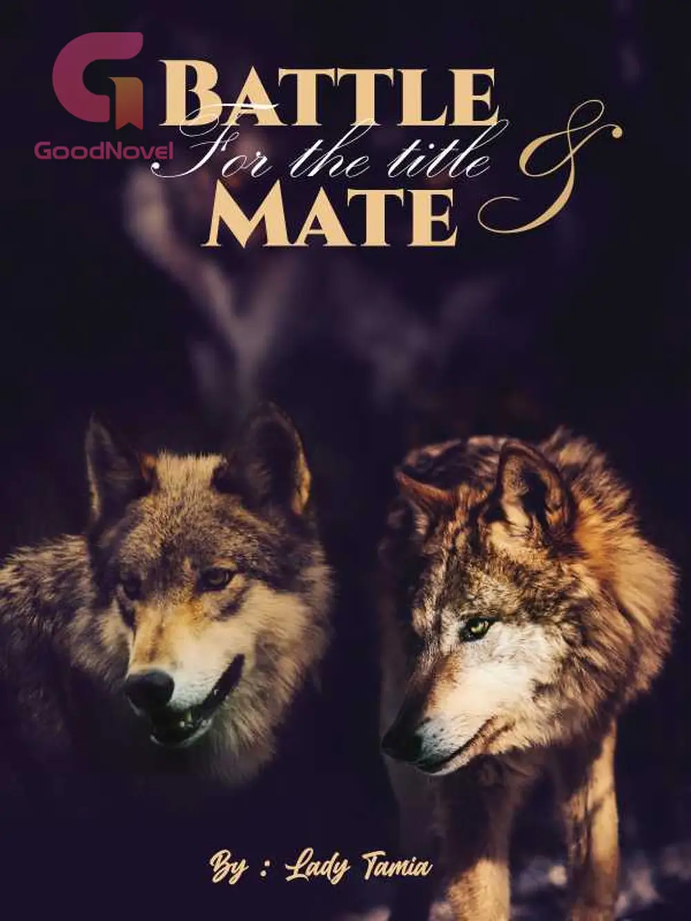 Battle For The Title And Mate by Lady Tamia Read Online Free - GoodNovel