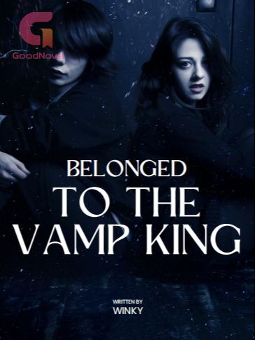 Belonged to the Vamp King PDF & Novel Online by BULSAO Twinkle Joane to ...
