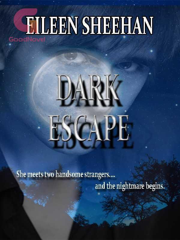 Dark Escape (Book 1 of Dark Escape Duo) PDF & Novel Online by Eileen ...