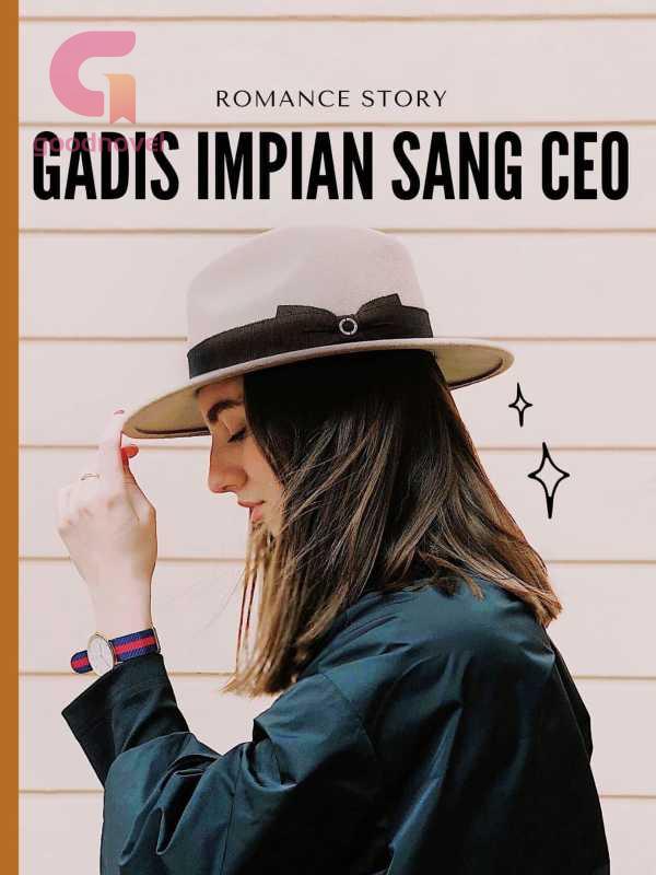 GADIS IMPIAN SANG CEO PDF & Novel Online dari Zukma_Artajaya untuk Dibaca Gratis - Romansa ...