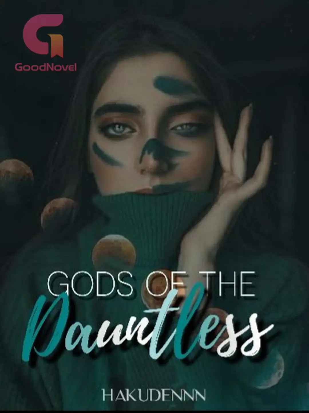 Gods of the dauntless - Read Online Free by Hakudennn | GoodNovel