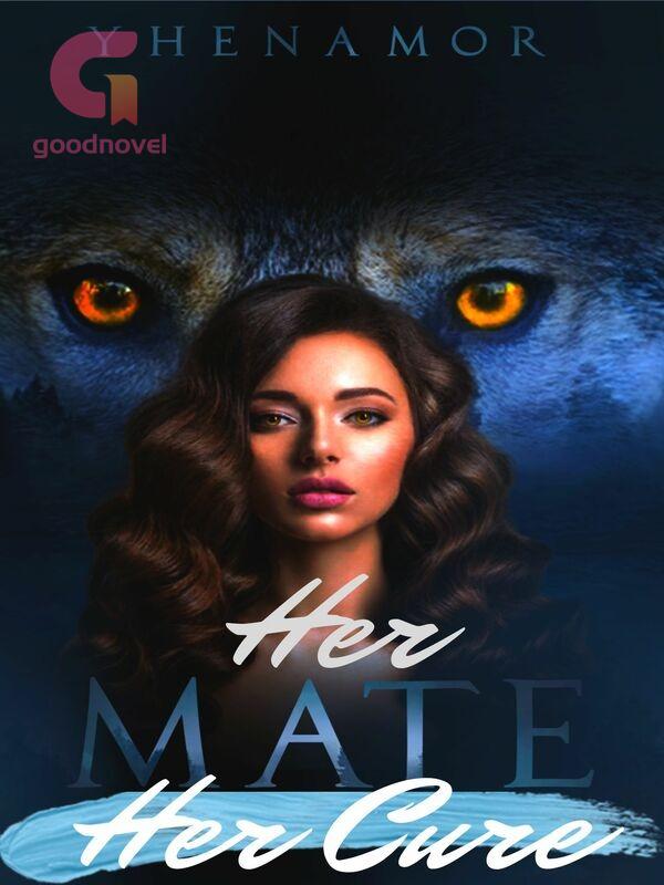 HER MATE, HER CURE PDF & Novel Online by Yhen Amor to Read for Free - Romance Stories - GoodNovel