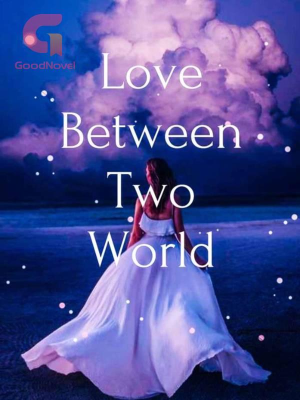 Love between Two Worlds PDF & Novel Online by Ruby Faizal to Read for Free - Fantasy Stories ...