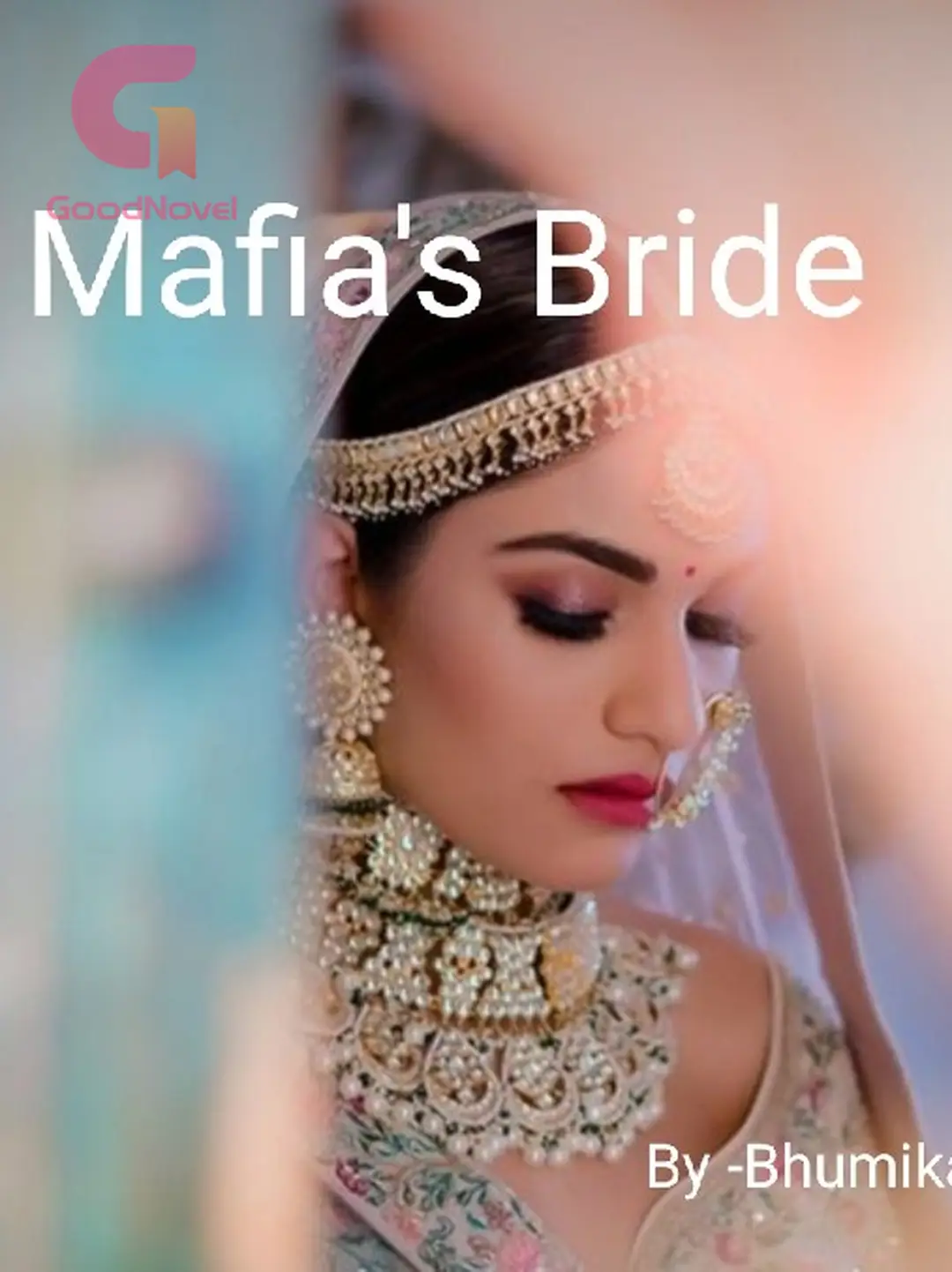Mafia's Bride - Read Online Free by bhumikachandila46 | GoodNovel