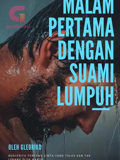 Malam Pertama dengan Suami Lumpuh PDF & Novel Online dari Gleoriud untuk Dibaca Gratis - Romansa ...