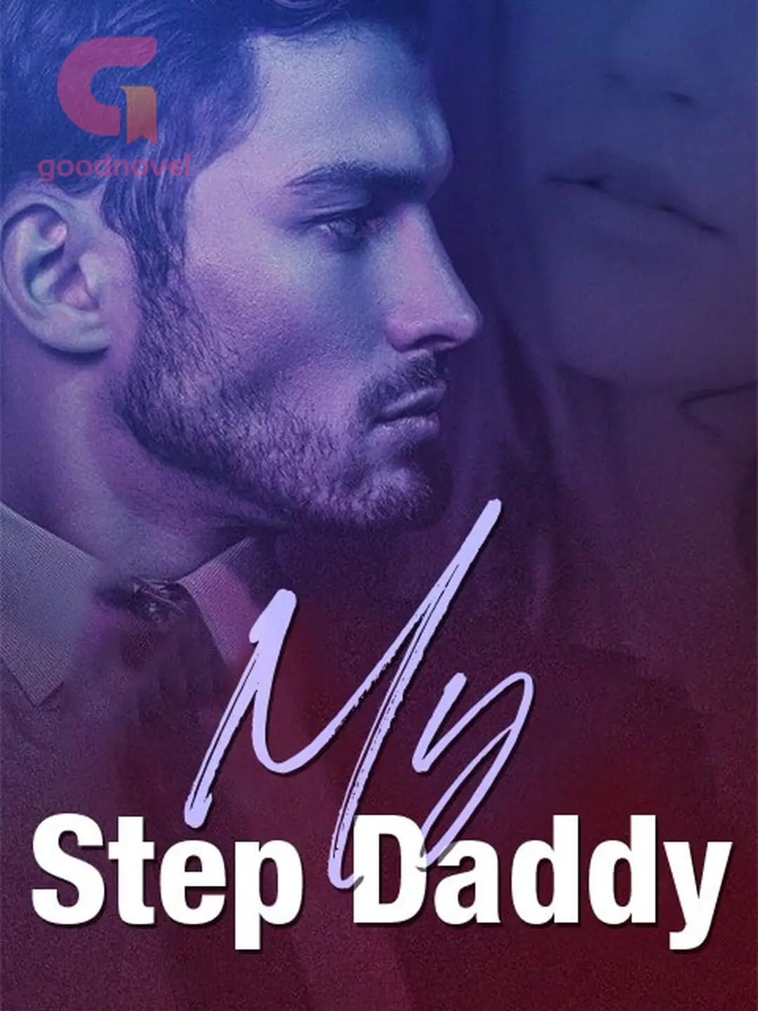 My Step Daddy - Read Online Free by Flying Soul 🦋 | GoodNovel