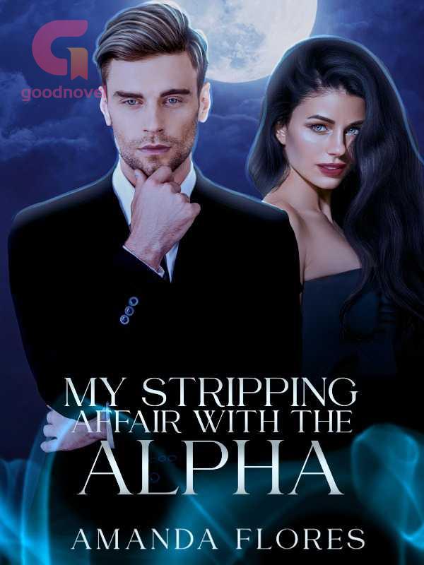My Stripping Affair With The Alpha PDF & Novel Online by MissMandy to Read for Free - Werewolf ...