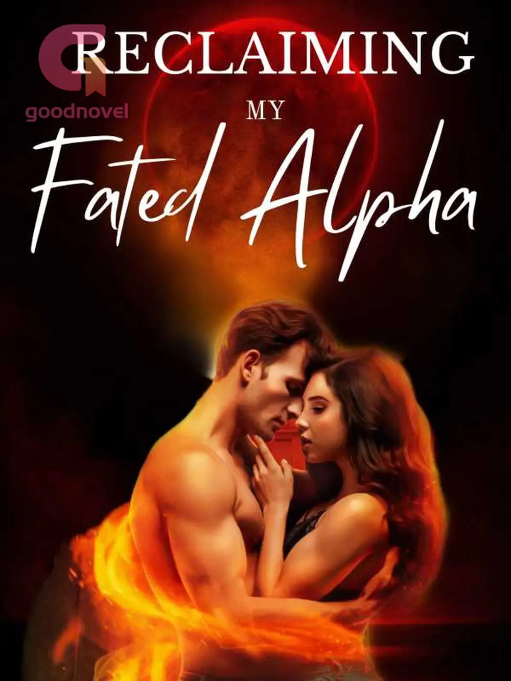 Reclaiming my Fated Alpha by Joy Teo Read Online Free - GoodNovel
