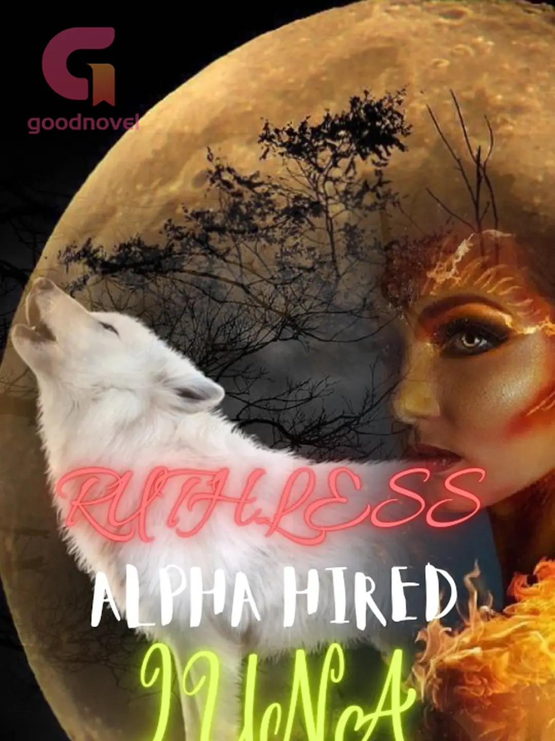 Ruthless Alpha Hired Luna by Trixxie Read Online Free - GoodNovel