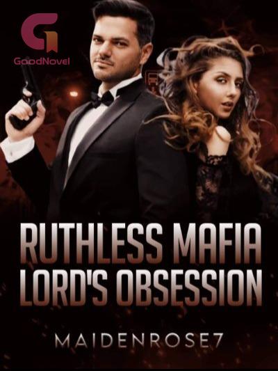Ruthless Mafia Lord's Obsession PDF at Novel Online ni MaidenRose7 na ...