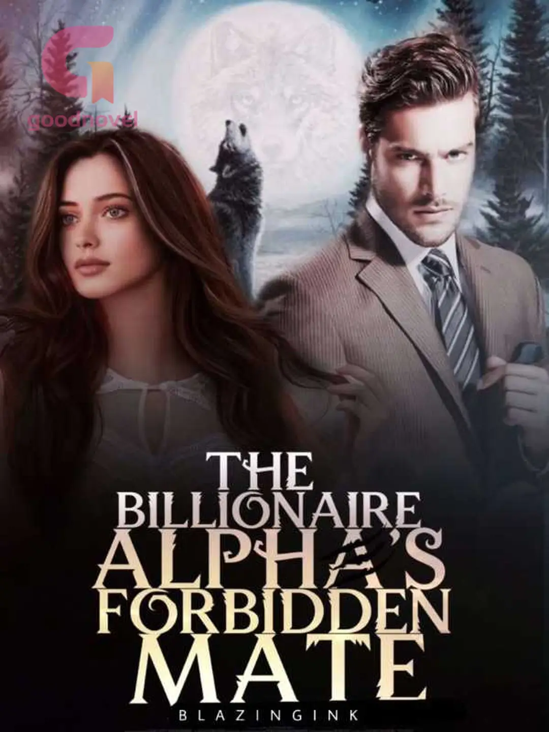 THE BILLIONAIRE ALPHA'S FORBIDDEN MATE - Read Online Free by BLAZINGINK | GoodNovel
