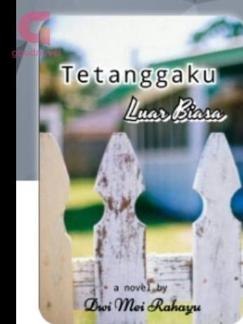 Tetanggaku Luar Biasa PDF & Novel Online dari Dwi Mei Rahayu untuk Dibaca Gratis - Lain Cerita ...