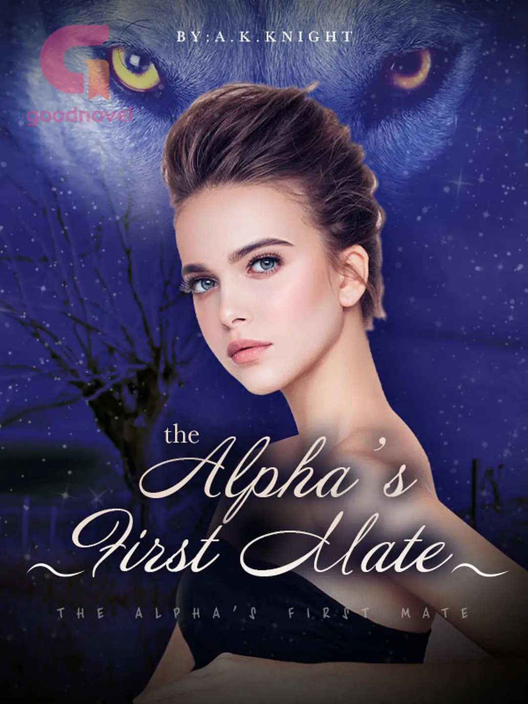 The Alpha's First Mate by A.K.Knight Read Online Free - GoodNovel