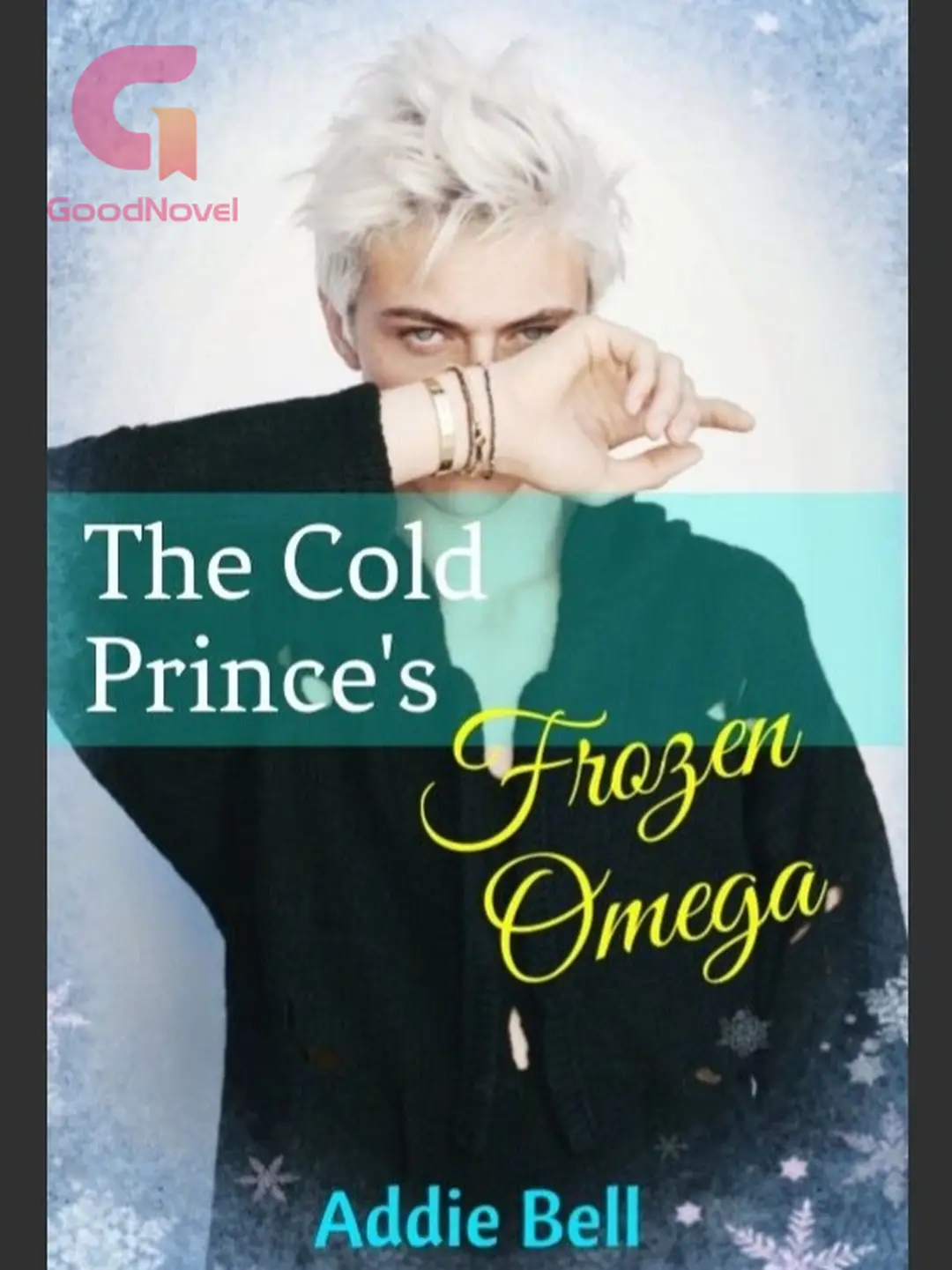 The Cold Prince's Frozen Omega by Addie Bell Read Online Free - GoodNovel