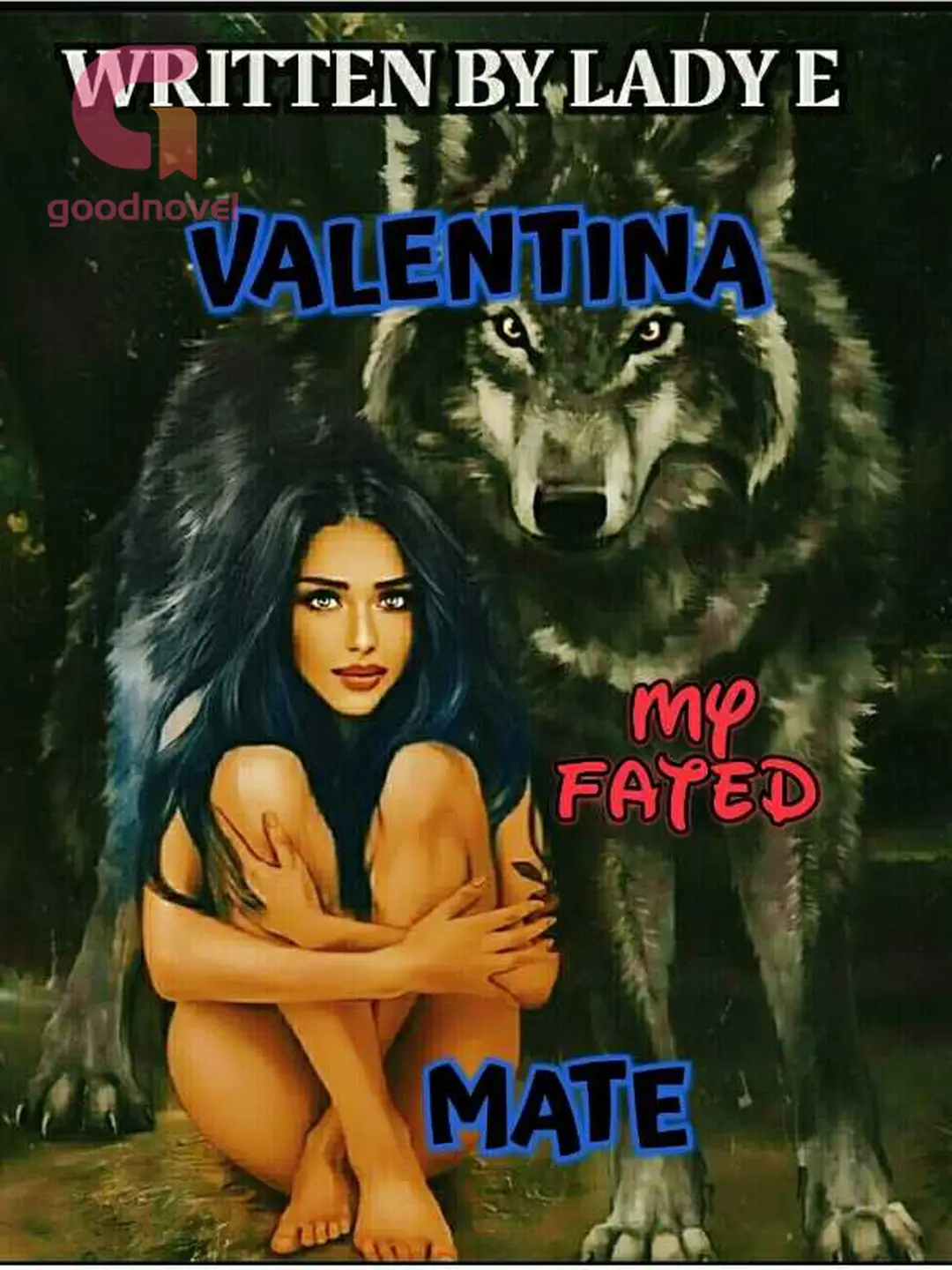 VALENTINA MY FATED MATE by Lady E Read Online Free - GoodNovel