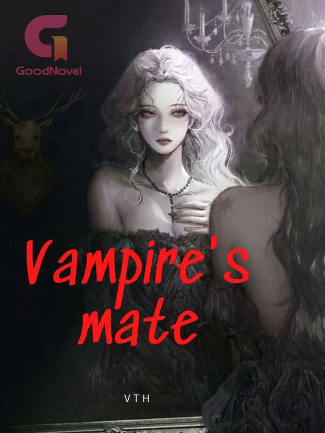 Vampire's mate by Hà Vũ Read Online Free - GoodNovel