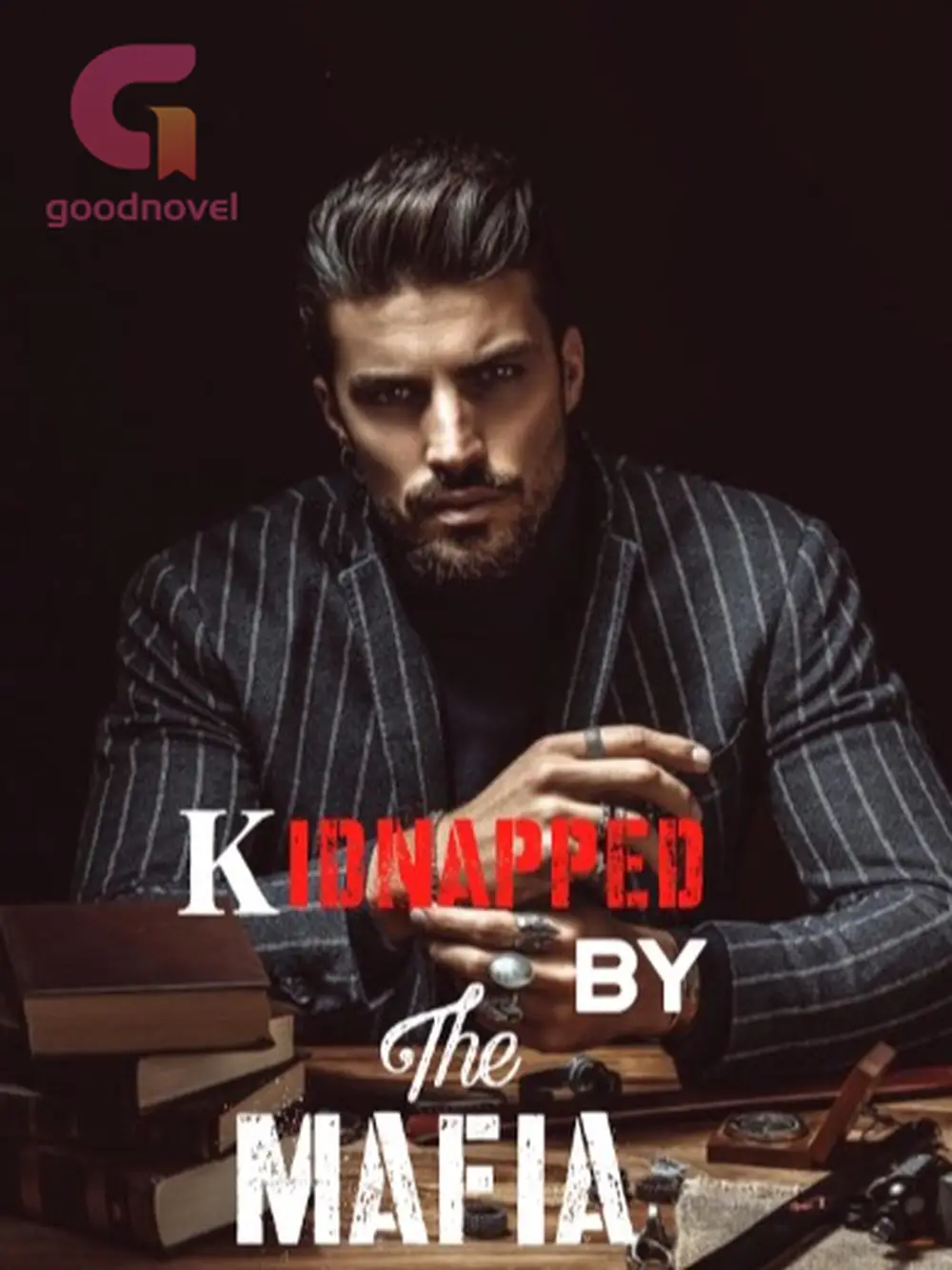 kidnapped by the mafia by Leah Al Read Online Free - GoodNovel