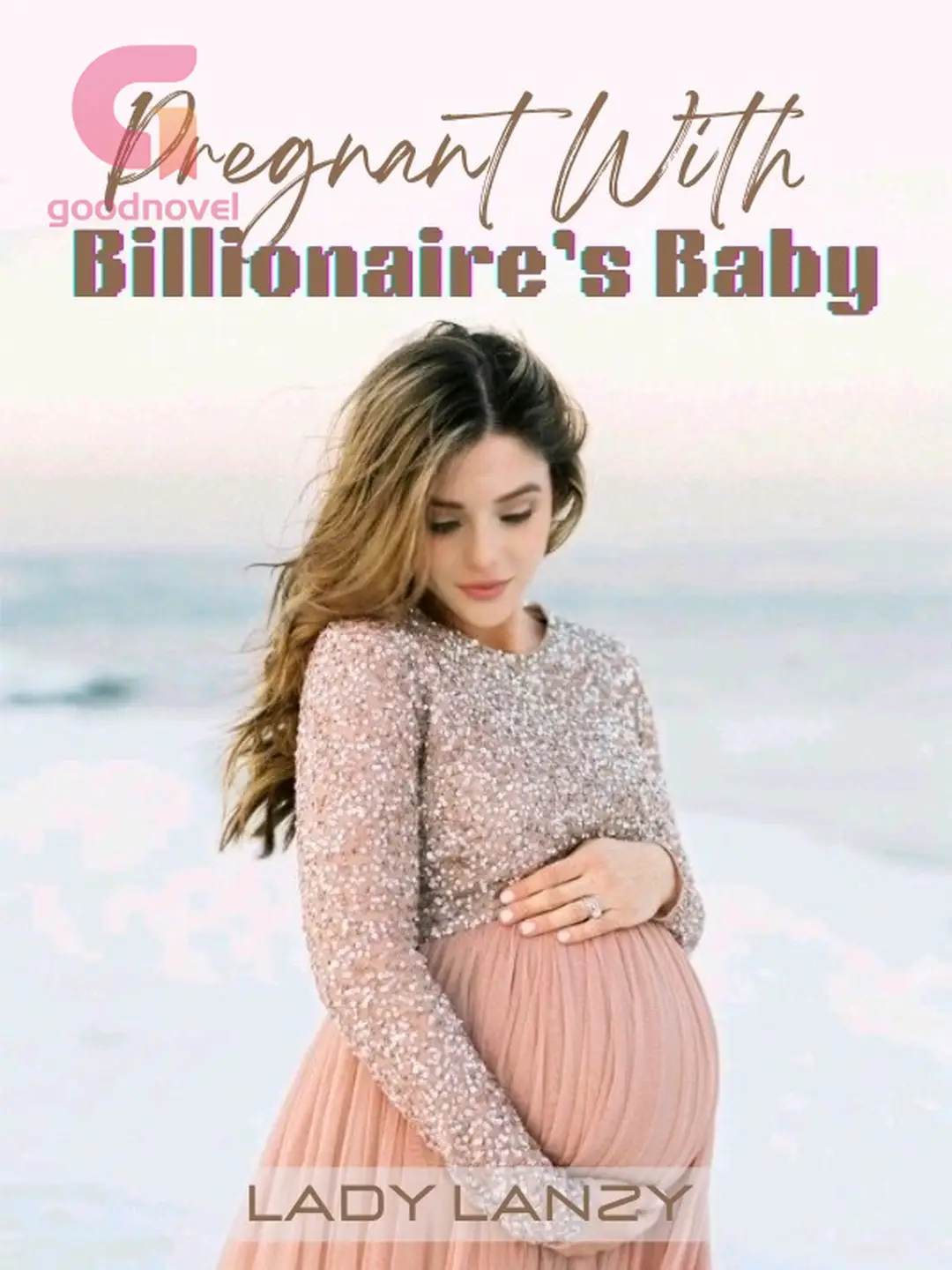 Pregnant With Billionaire's Baby - Read Online Free by Alana Nourah | GoodNovel