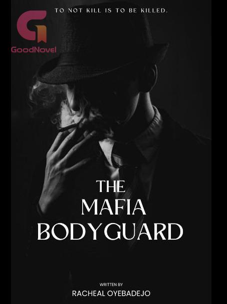 The Mafia Bodyguard PDF & Novel Online by Racheal Oyebadejo to Read for ...