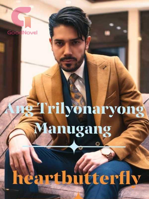 Ang Trilyonaryong Manugang PDF at Novel Online ni heartbutterfly na ...