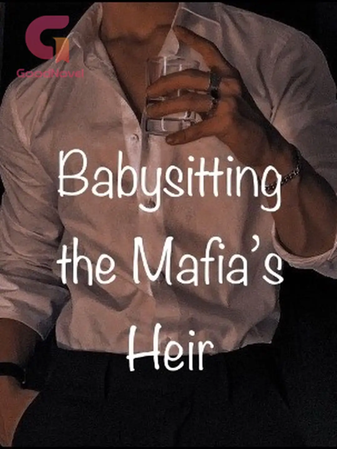 Babysitting The Mafia’s Heir by kamaraa07 Read Online Free - GoodNovel