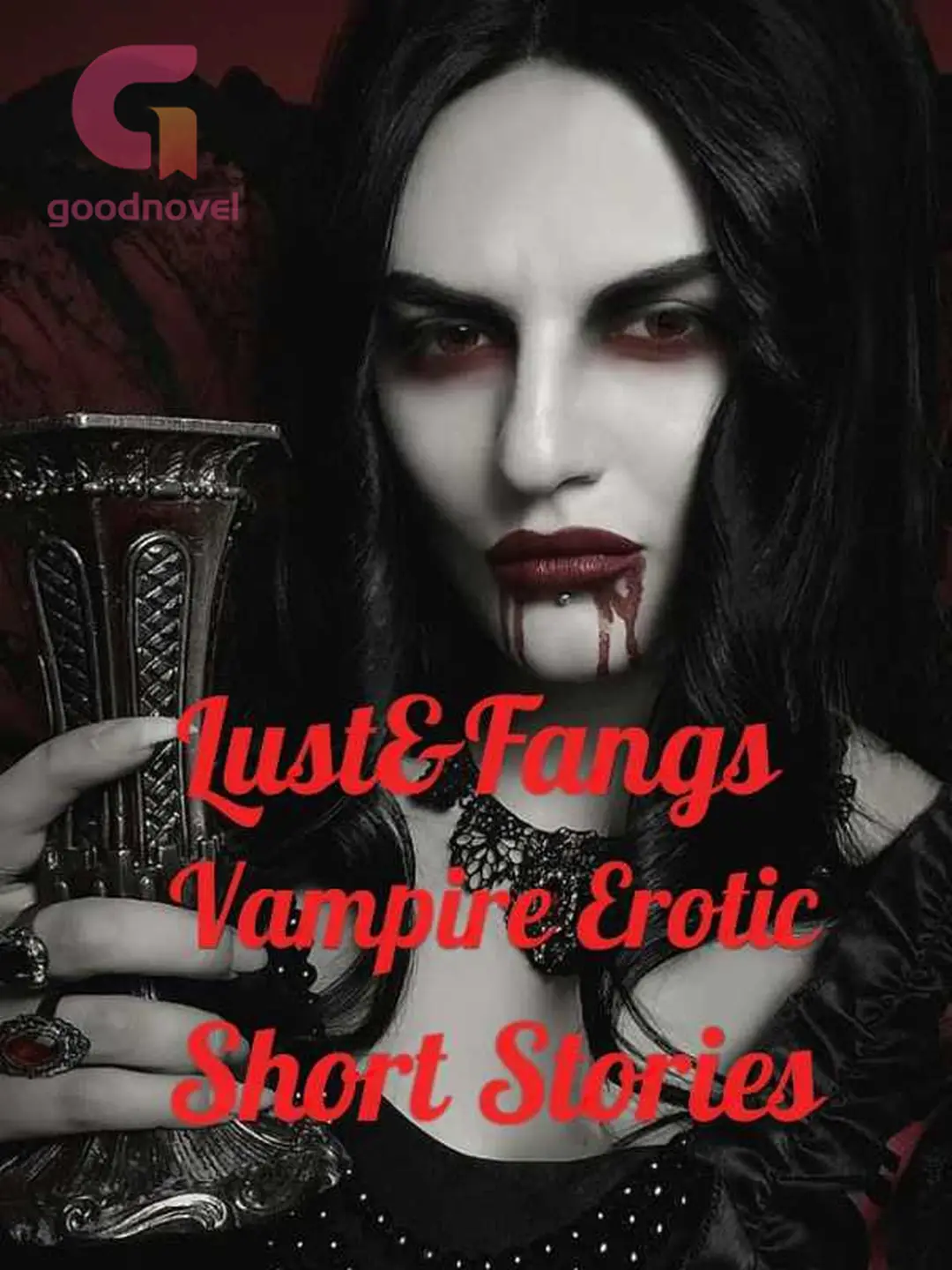 Lust & Fangs: Steamy Vampire Erotic Short Stories by Lori Read Online Free - GoodNovel