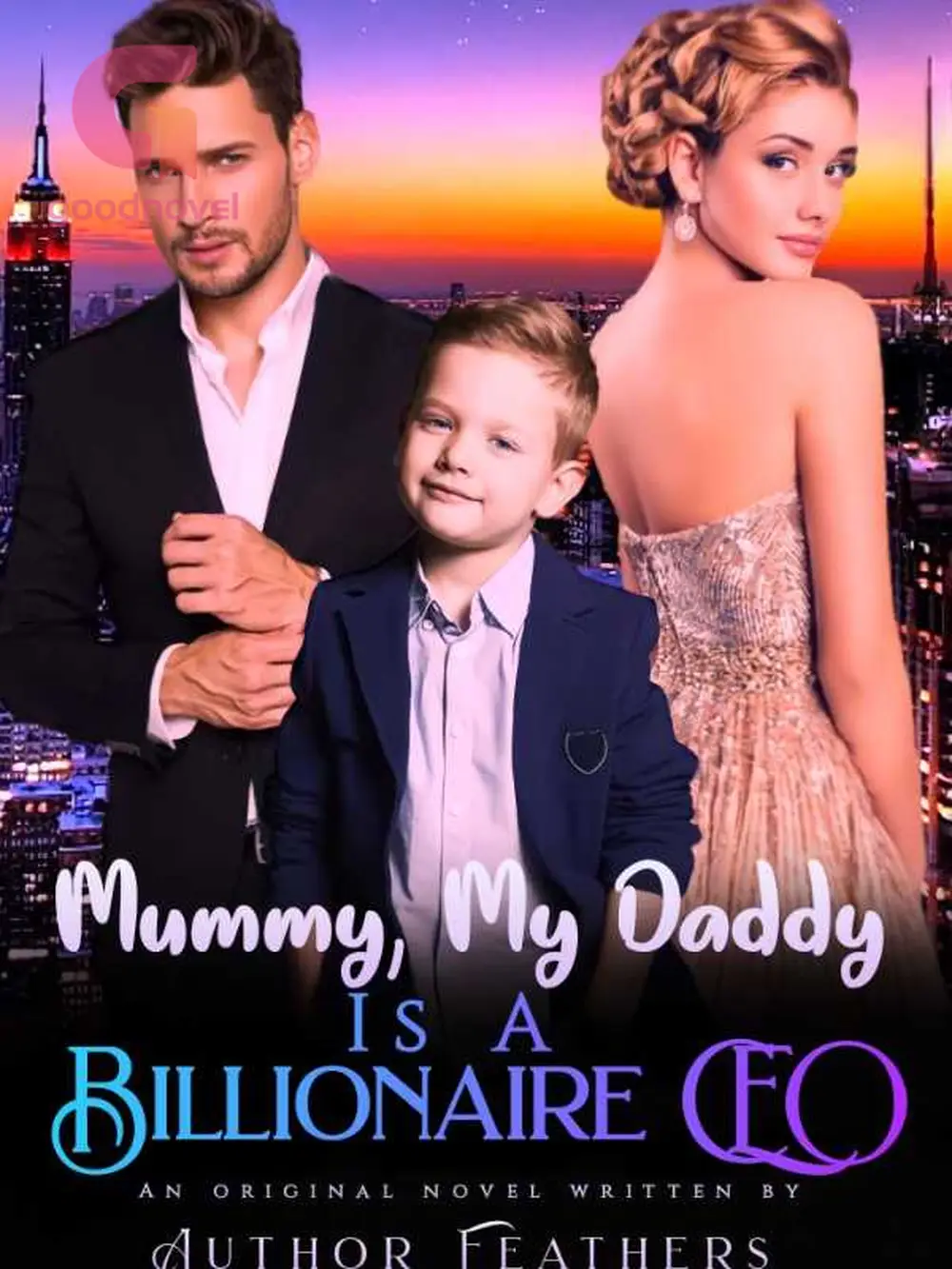 Mommy, My Daddy Is A Billionaire CEO by Feathers Read Online Free - GoodNovel