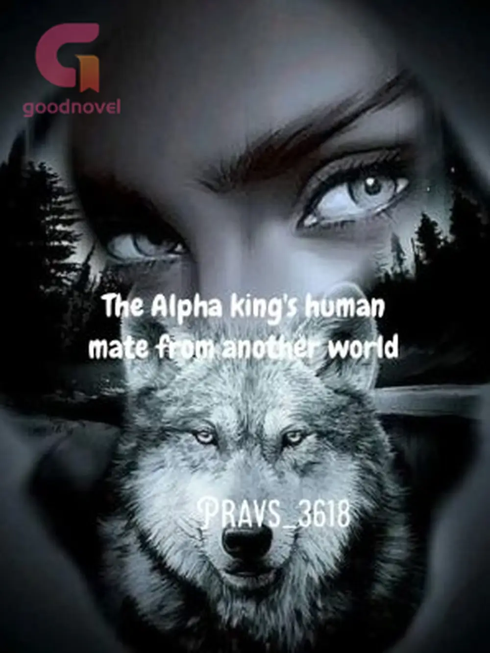 Alpha King's human mate from another world by Pravs_3618 Read Online Free - GoodNovel