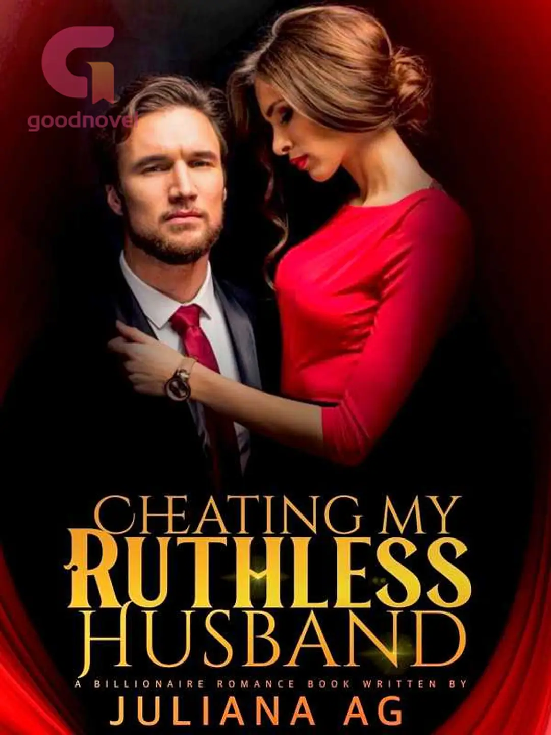 Cheating My Ruthless Husband - Read Online Free by Juliana AG. | GoodNovel