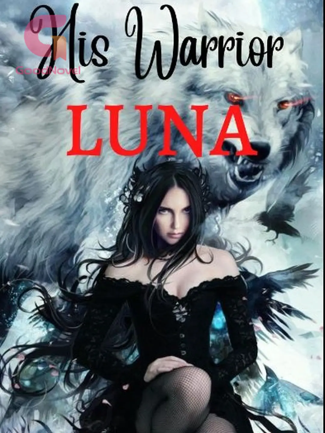 His Warrior Luna by Digerati Read Online Free - GoodNovel
