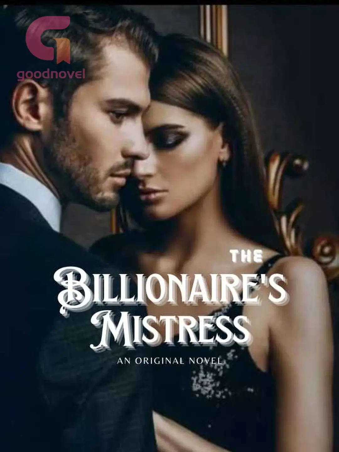THE BILLIONAIRE'S MISTRESS - Read Online Free by Twisted Lilly | GoodNovel