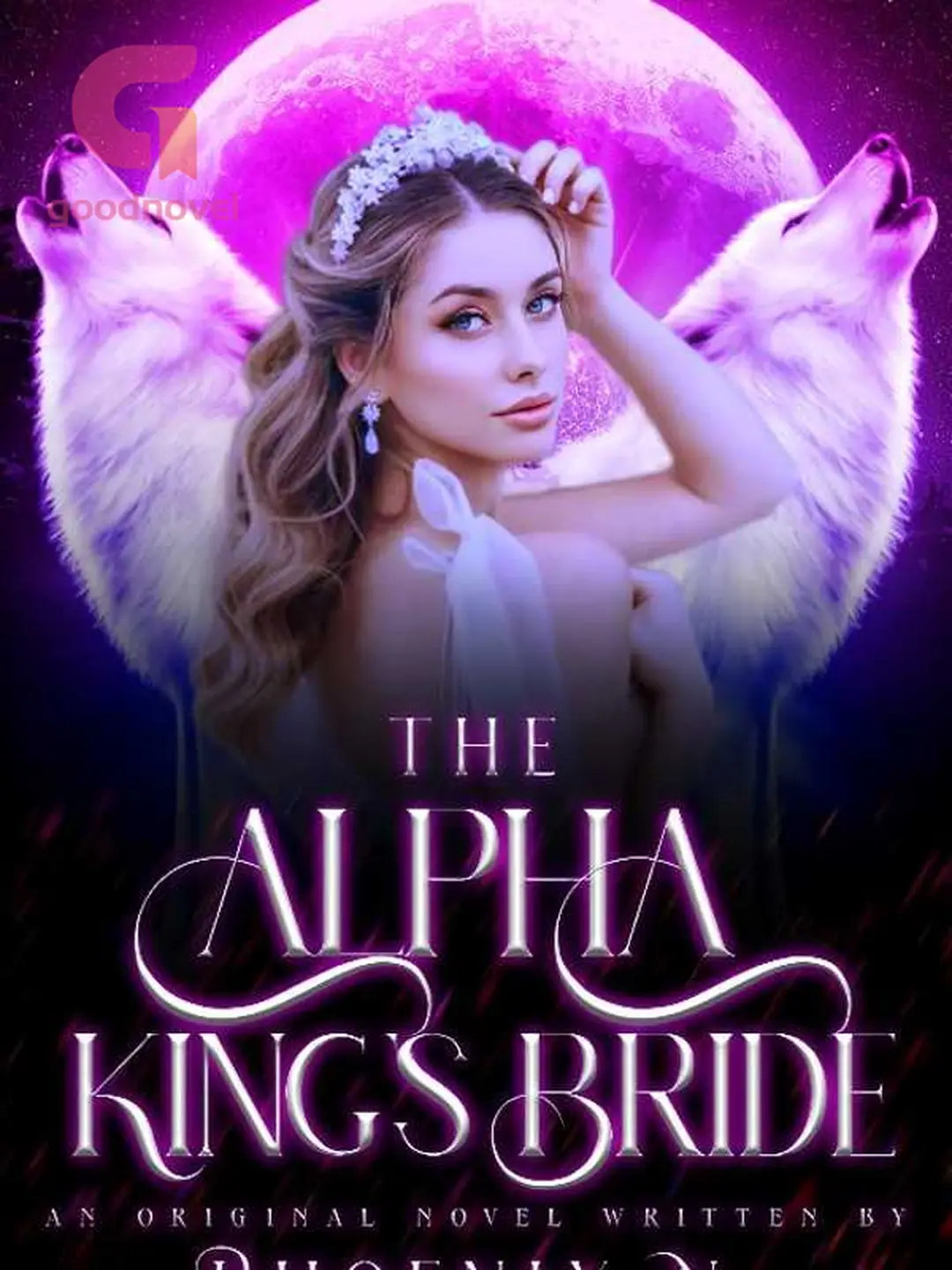 The Alpha King's Bride - Read Online Free by Phoenix N | GoodNovel