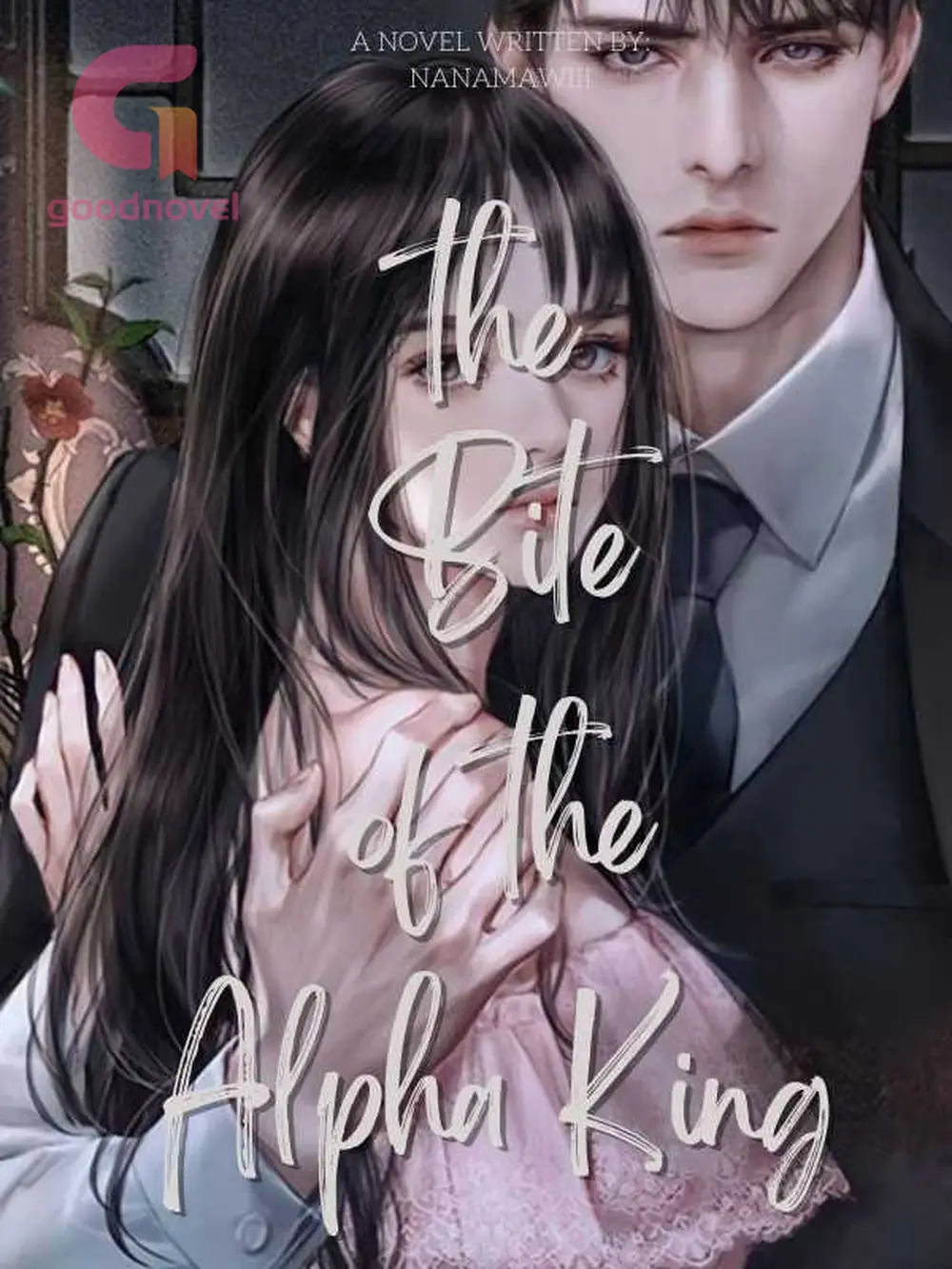 The Bite of the Alpha King by NANAMAWIII Read Online Free - GoodNovel