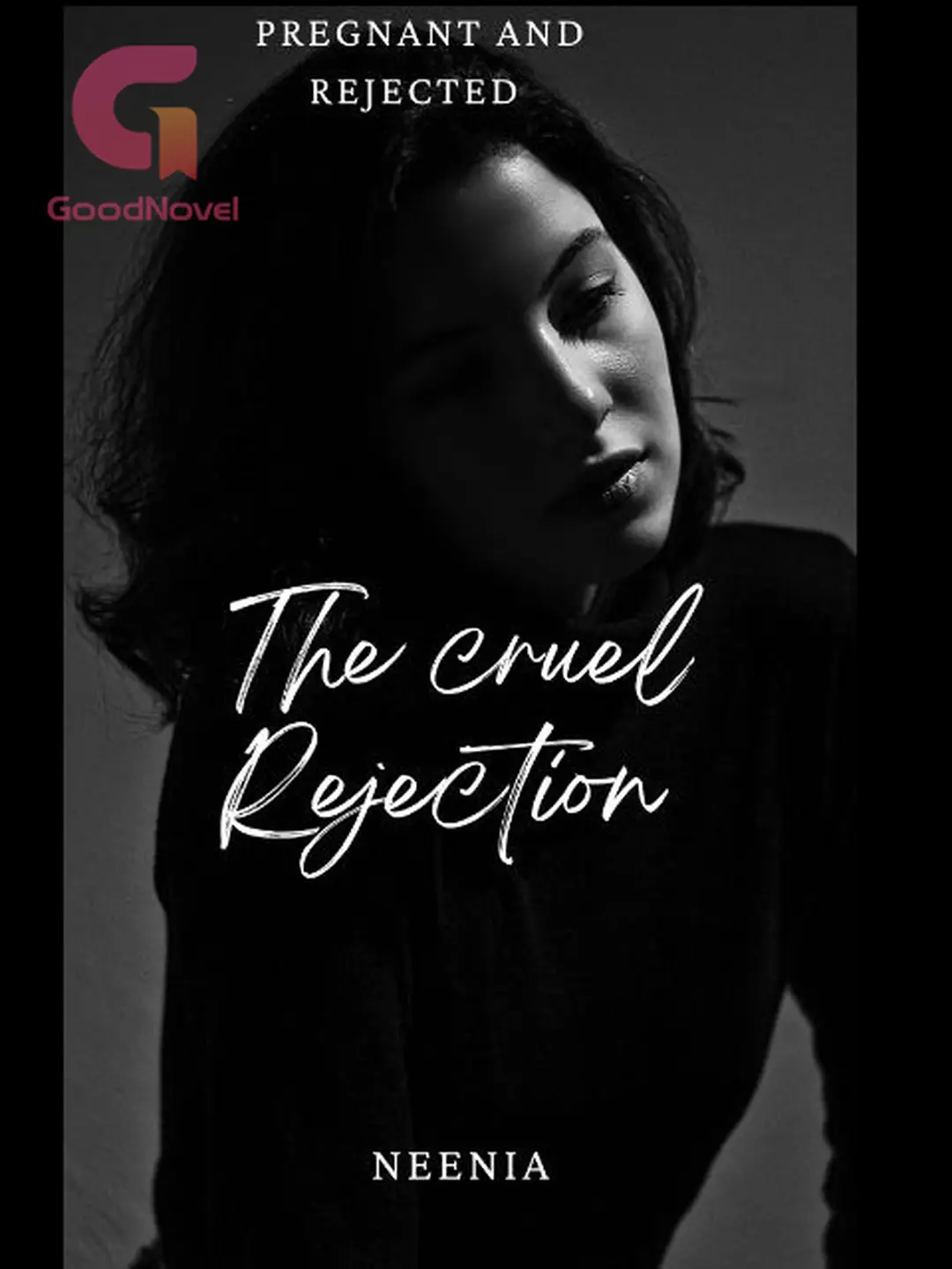 The Cruel Rejection by NeeNia Read Online Free - GoodNovel