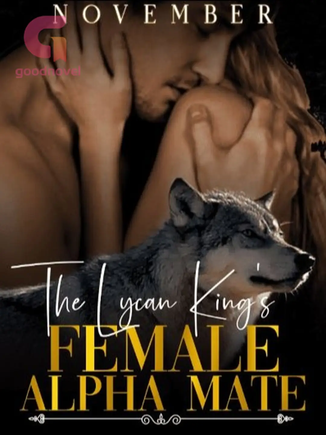 The Lycan King's Female Alpha Mate - Read Online Free by November | GoodNovel