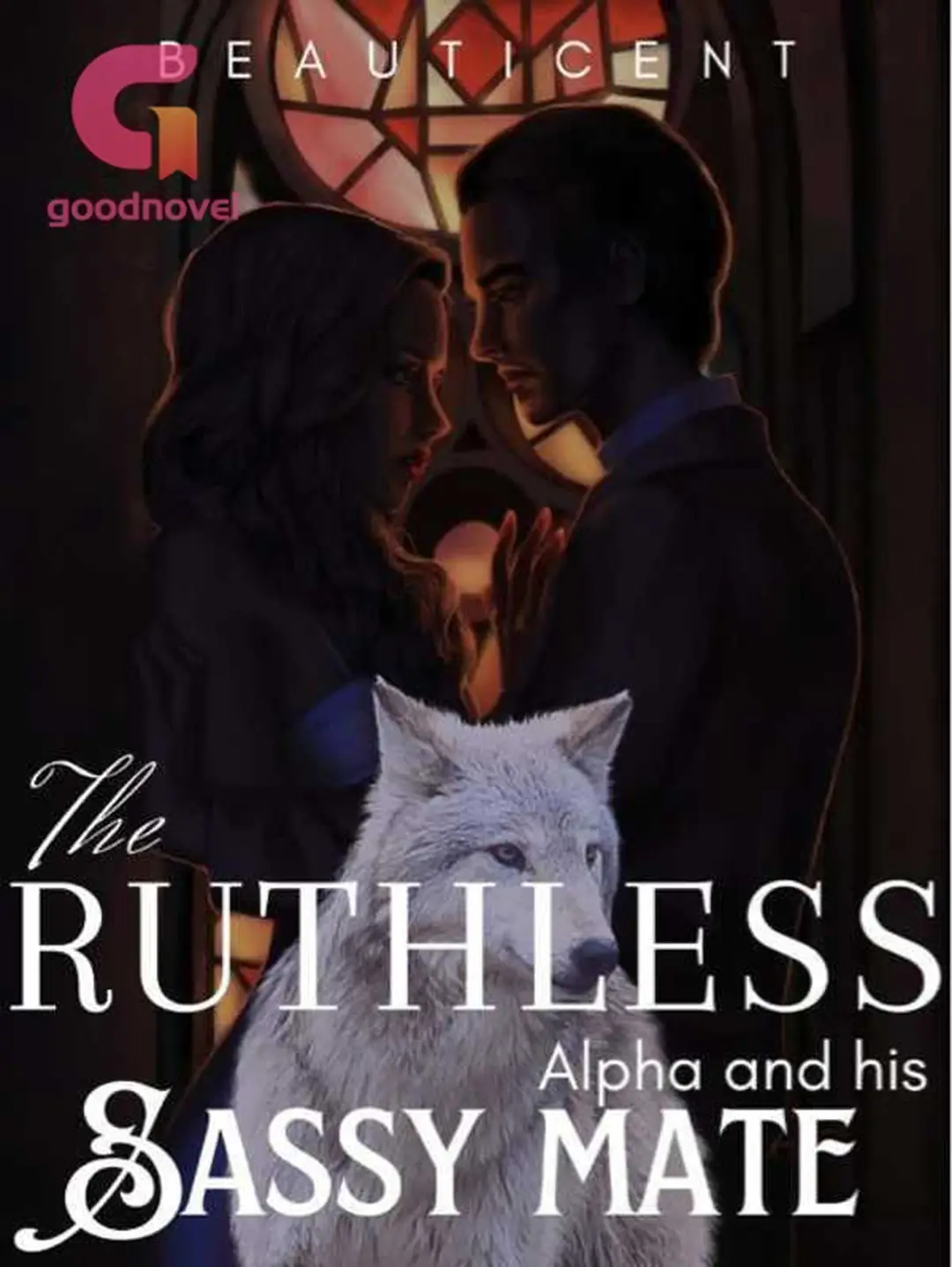 The Ruthless Alpha and his sassy mate - Read Online Free by Beauticent | GoodNovel