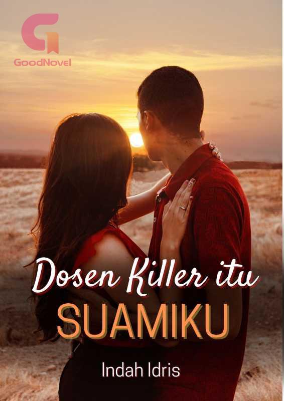 Dosen Killer Itu Suamiku PDF & Novel Online dari Indah Idris untuk ...