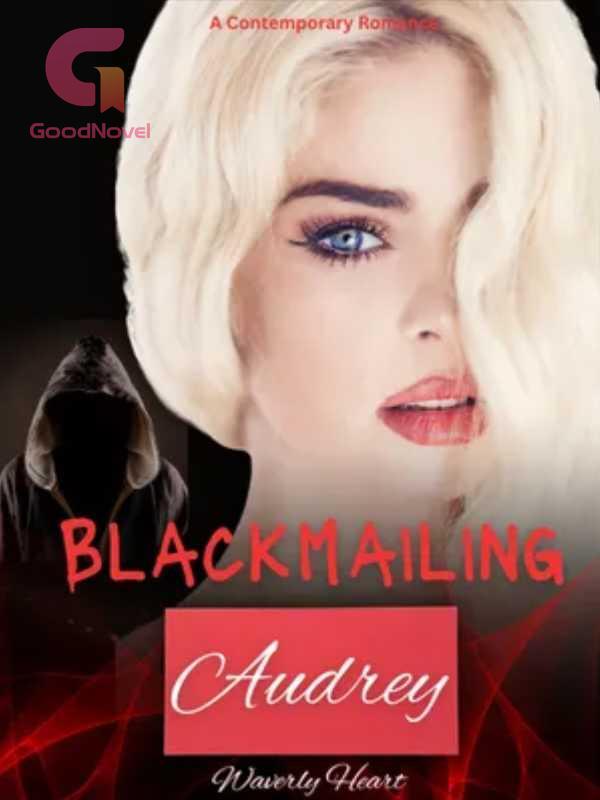 Blackmailing Audrey PDF & Novel Online by Waverly Heart to Read for Free - Romance Stories ...