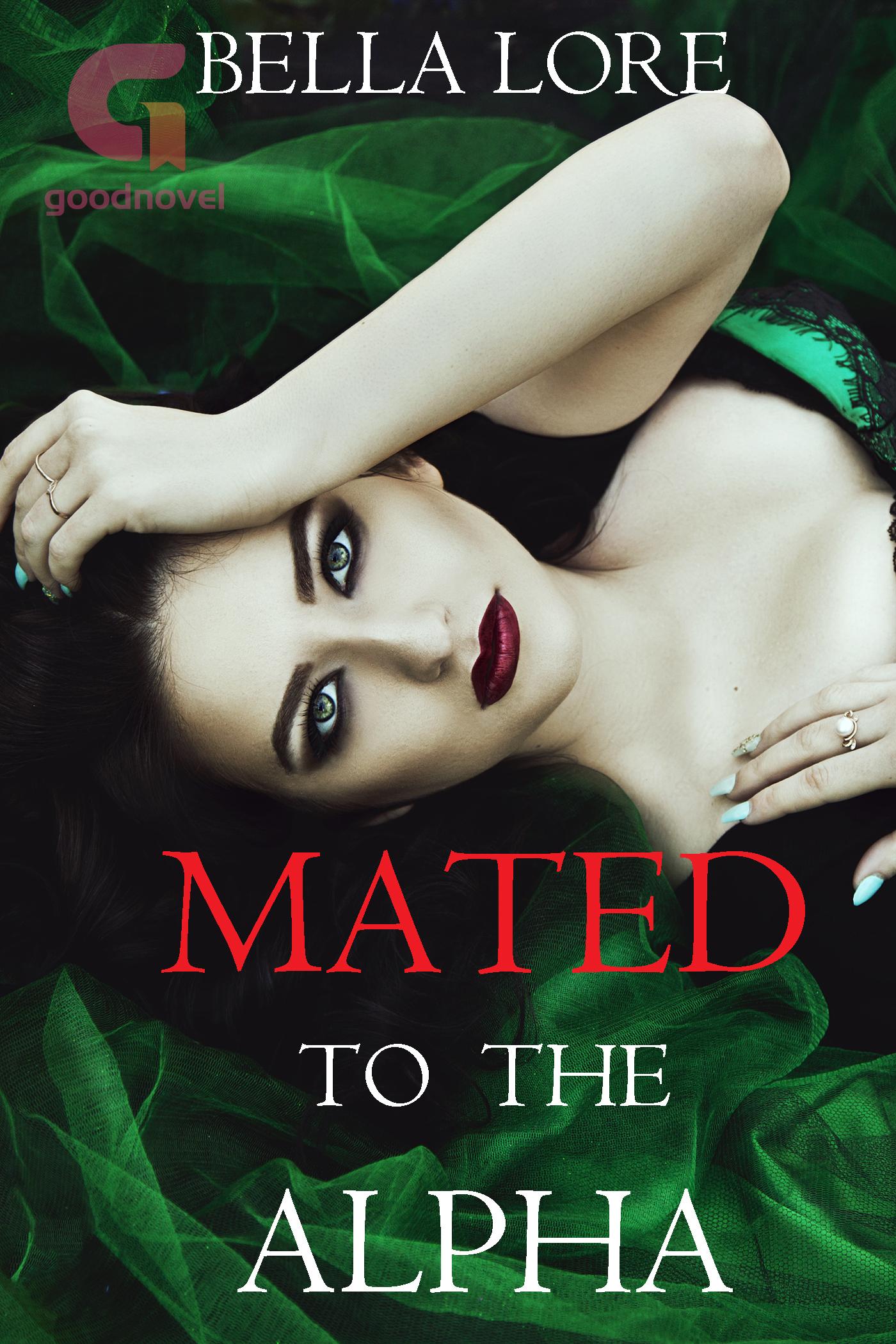 Mated to the Alpha PDF & Novel Online by Bella Lore to Read for Free - Stories - GoodNovel
