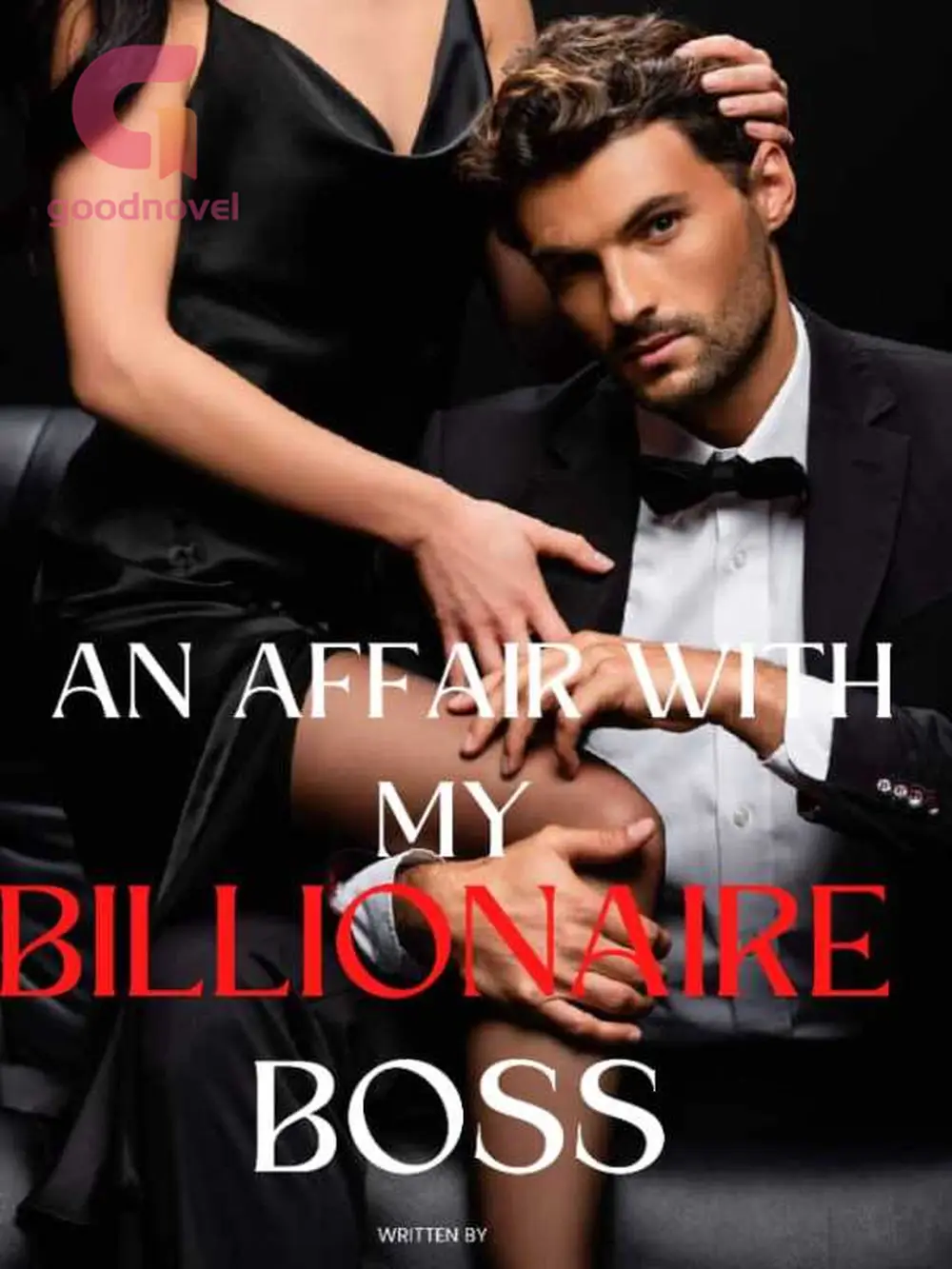 An affair with my billionaire boss (seducing his maid) by Lommie Cee Read Online Free - GoodNovel
