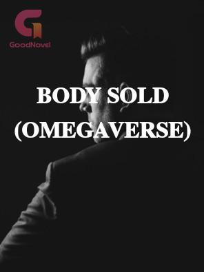 BODY SOLD (OMEGAVERSE) PDF & Novel Online by houchi50 to Read for Free ...
