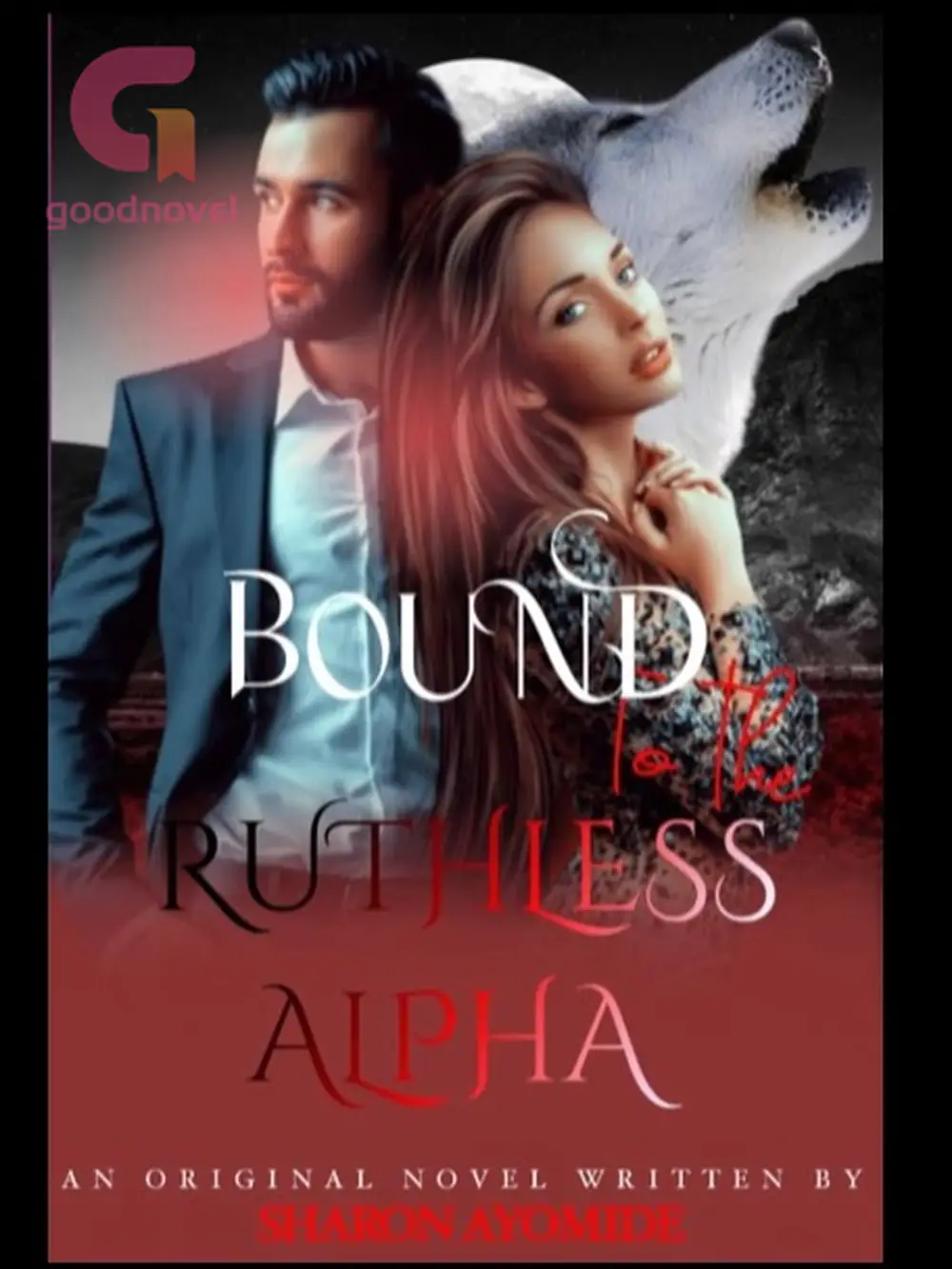 Bound To The Ruthless Alpha by Sharon Ayomide Read Online Free - GoodNovel
