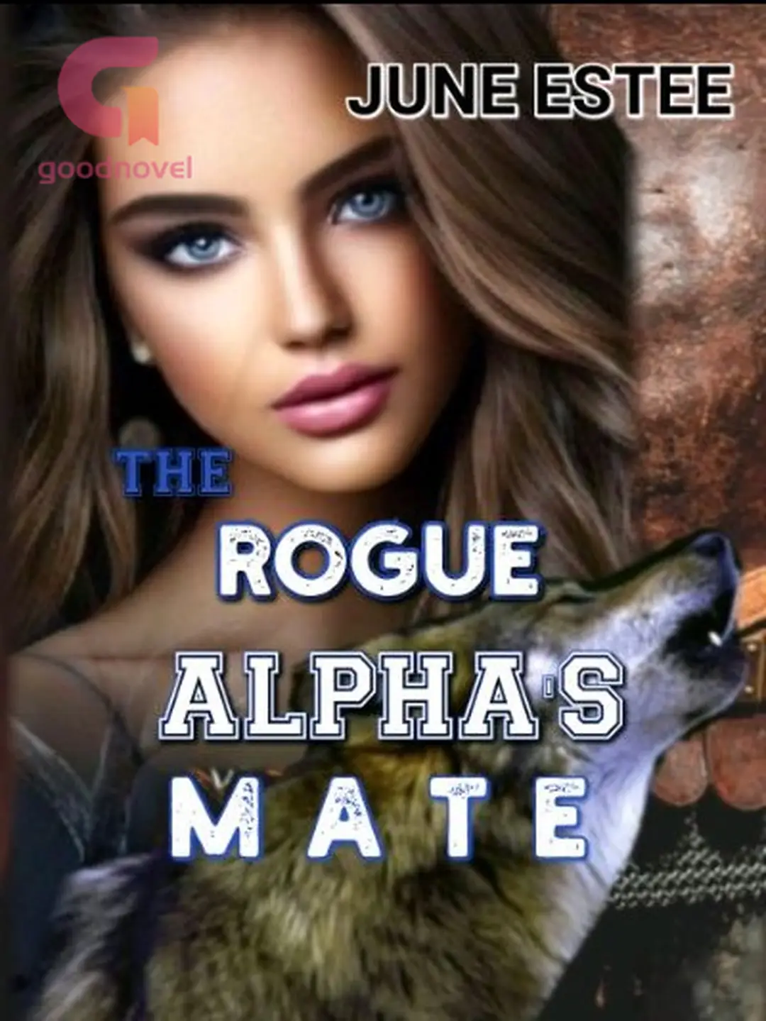 THE ROGUE ALPHA'S MATE - Read Online Free by June Estee | GoodNovel