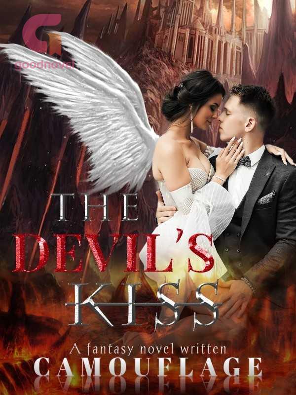 The Devil's Kiss PDF & Novel Online by CAMOUFLAGE to Read for Free - Fantasy Stories - GoodNovel