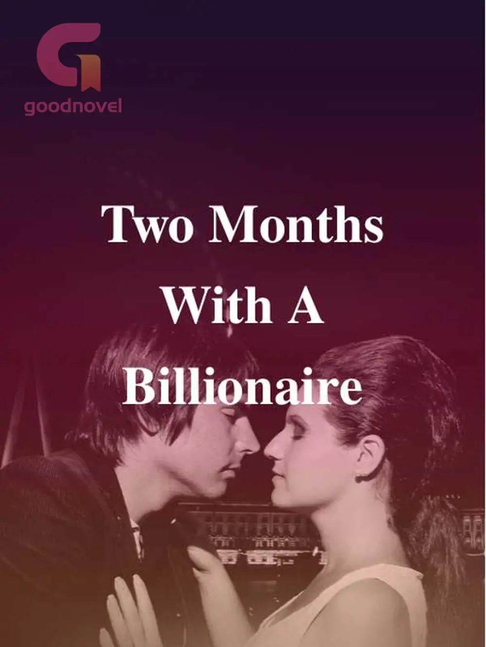 A Bitter Realization - Two Months With A Billionaire - GoodNovel