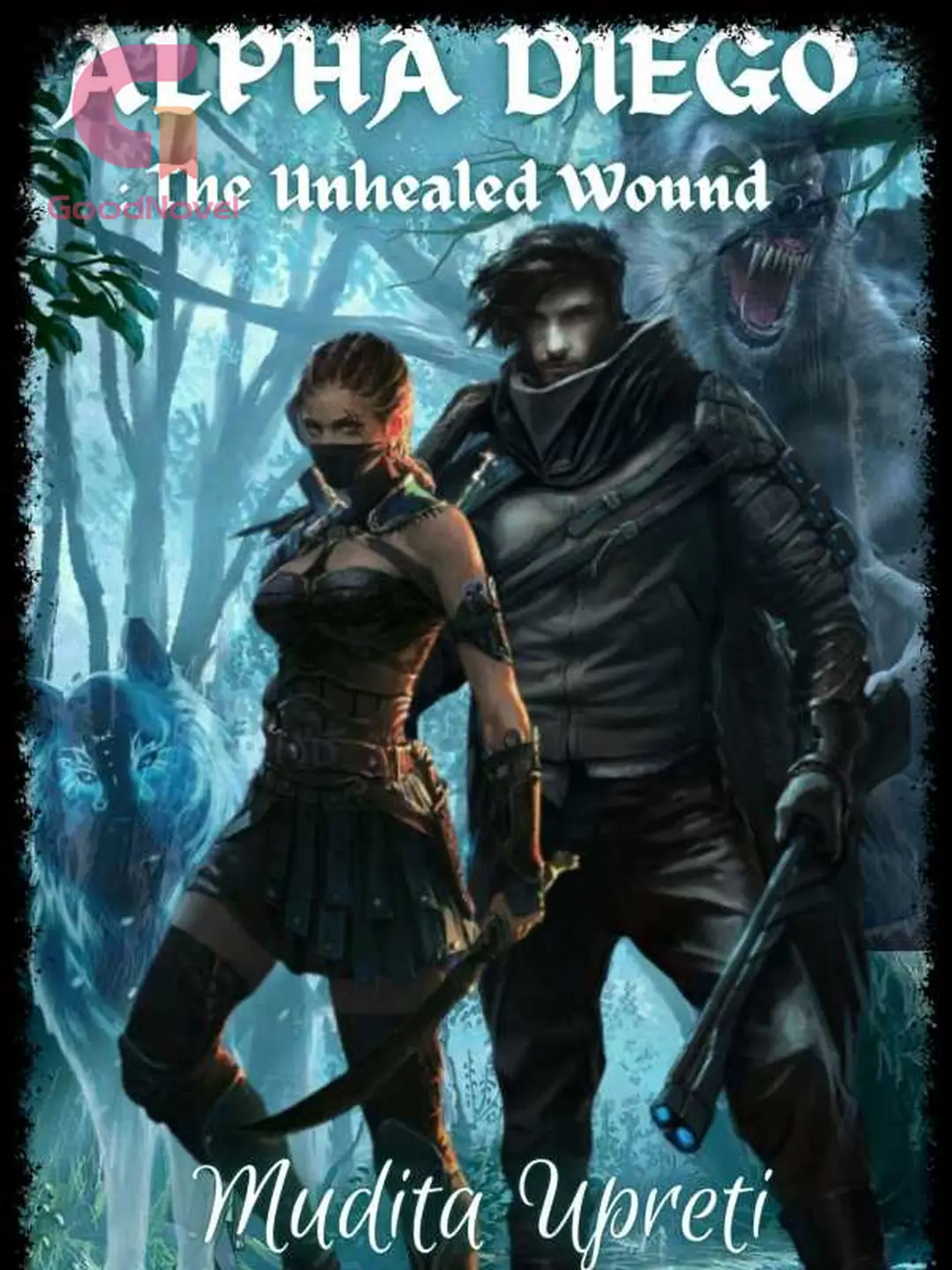 Alpha Diego : The Unhealed Wound by Mudita Upreti Read Online Free - GoodNovel