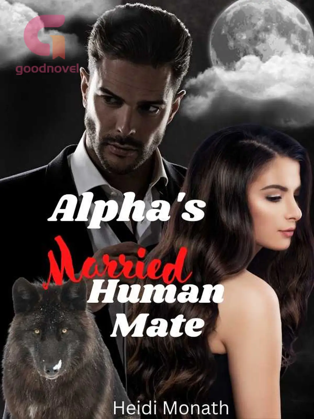 Chapter 1- Unattainable Mate - Alpha's Married Human Mate - GoodNovel